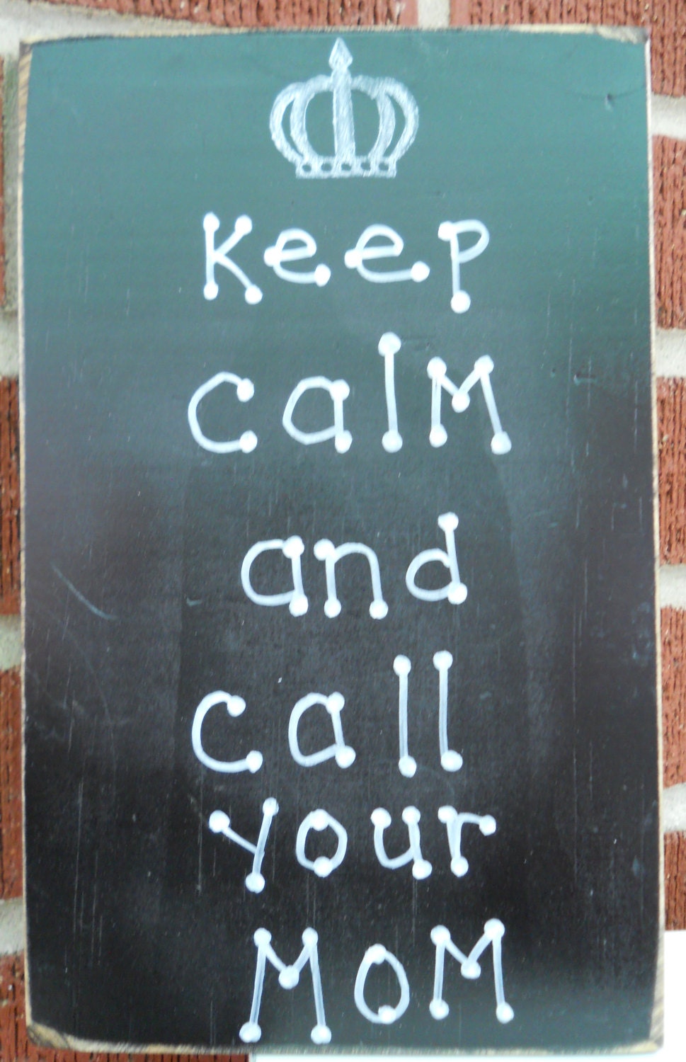 Keep Calm And Call Your Mom Sign By Rozlynweiler On Etsy