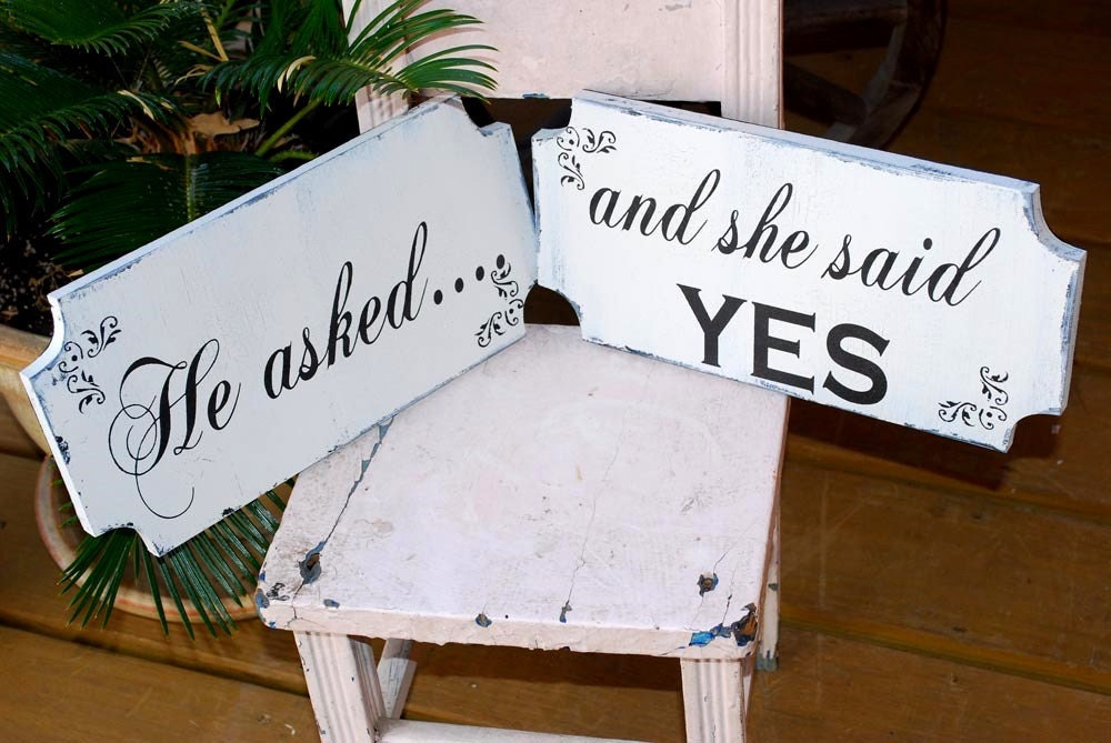 HE ASKED... and she said YES Wedding Signs 12x6 Create your