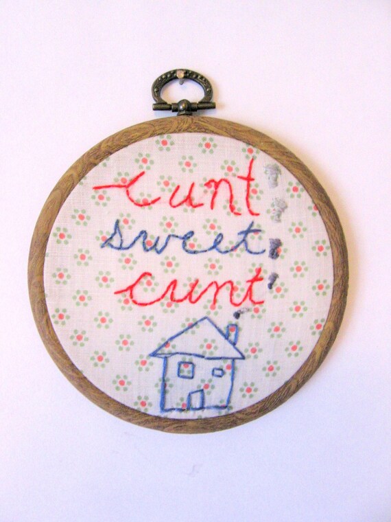 Cunt Sweet Cunt Hand Stitched Wall Hanging