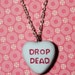 Candy Heart Pendant Necklace Drop Dead Candy by VonErickson