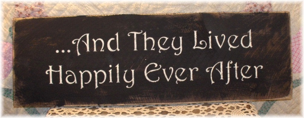 And They Lived Happily Ever After Primitive Black Wood Sign