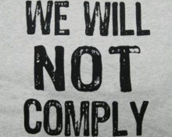 We will not comply | Etsy