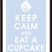 KEEP CALM AND EAT A CUPCAKE 13x19 Poster COLOR by KeepCalmShop
