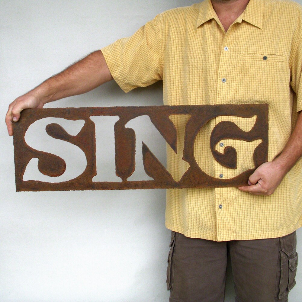 Sing Metal wall art sing sign steel choose your color with