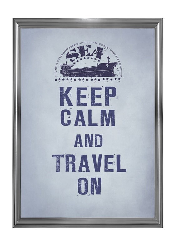 Keep Calm And Travel On By Agadart On Etsy