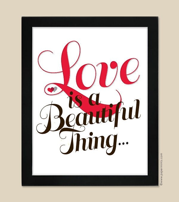 SALE 50% off 8x10 Love is a Beautiful Thing Print Love