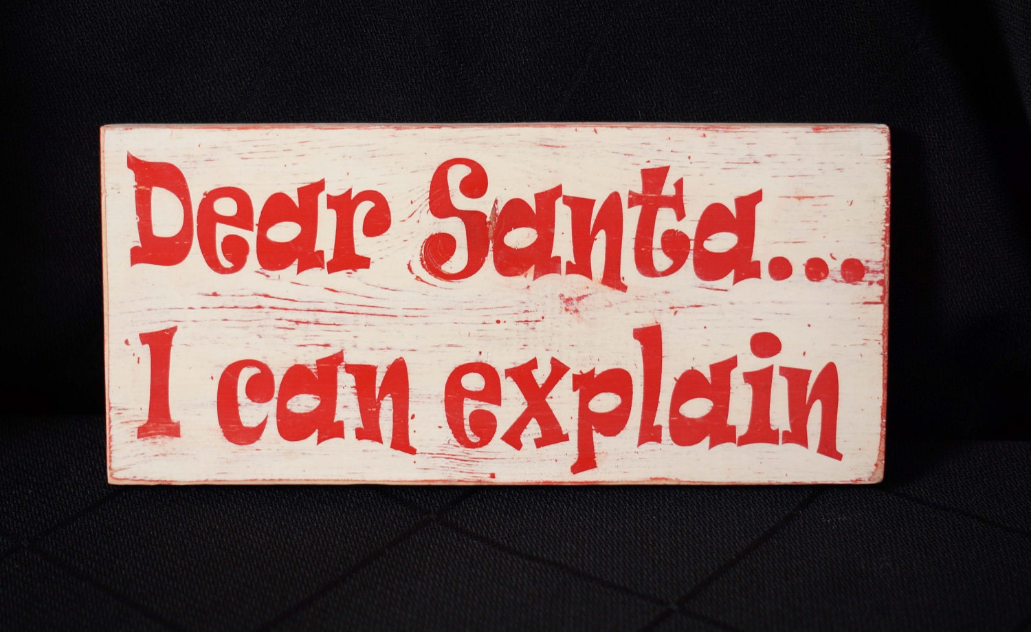 Dear Santa I Can Explain painted And Distressed Wood Sign dear-santa-i-can-explain-painted-and-distressed-wood-sign