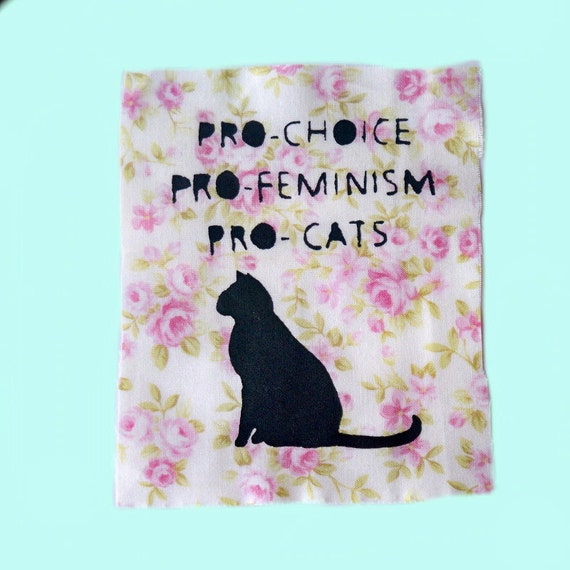 Items Similar To Pro Choice Pro Feminism Pro Cats Patch On Etsy
