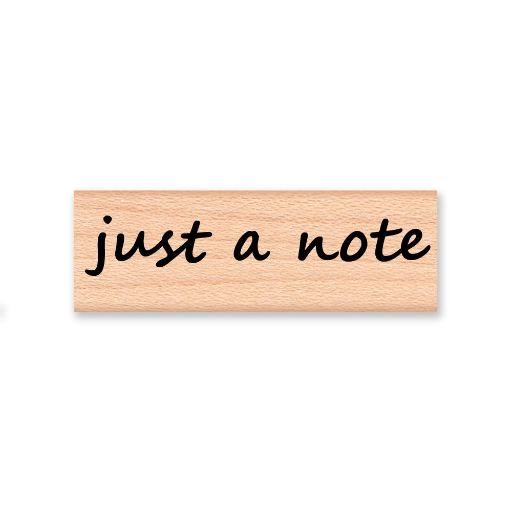 JUST A NOTE Wood Mounted Rubber Stamp 08-08