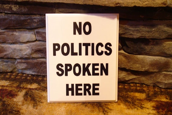 Items Similar To Personalized Wood Sign No Politics Spoken Here On Etsy