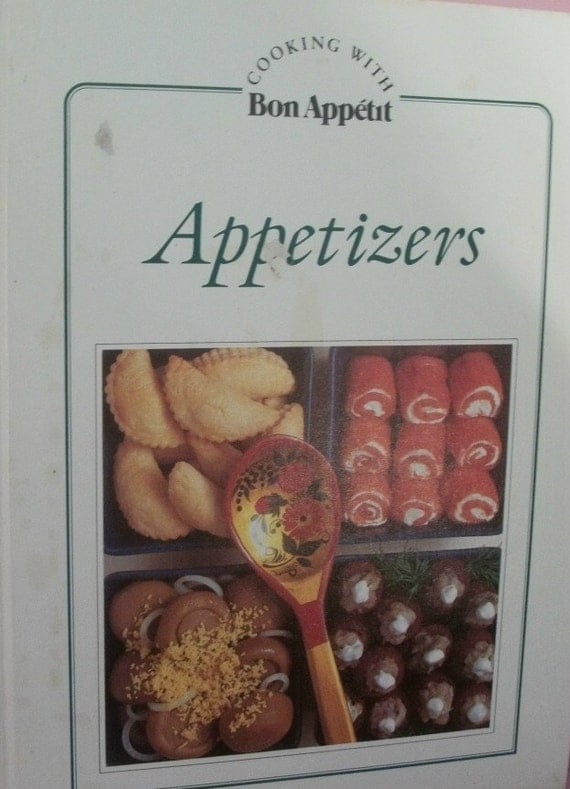 Appetizers Cooking with Bon Appetit 1982 Party Recipes and