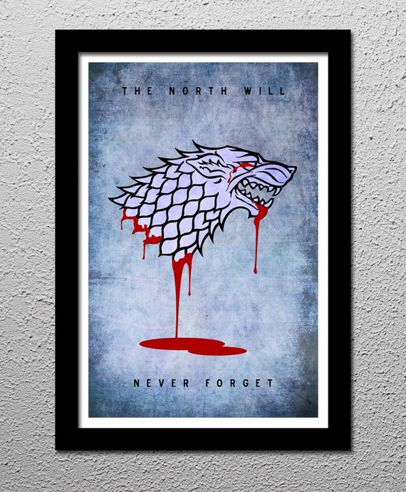 The North Will Never Forget Game of Thrones Art Poster Print