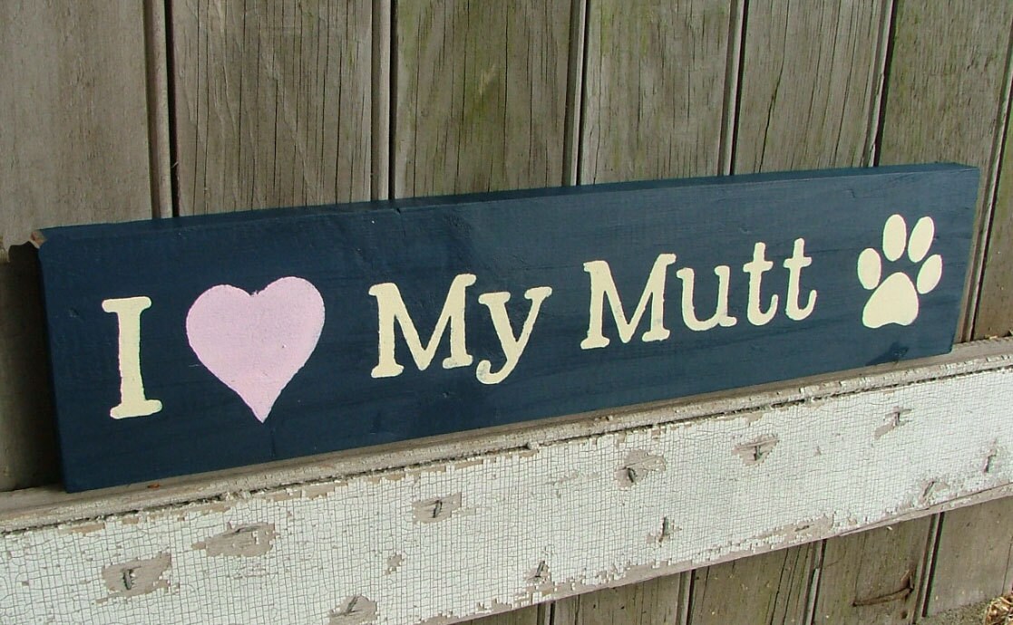 I Love My Mutt Wooden Dog Sign Reclaimed Wood by GreenChickens