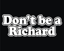 Unique dont be a richard related items | Etsy