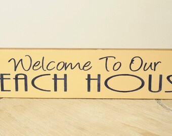 Welcome To Our Beach House sign
