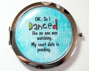 Funny compact mirror Retro humor funny saying compact