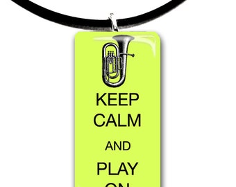 Keep Calm and Play on, Tuba, Band, School, Marching, music, musical ...