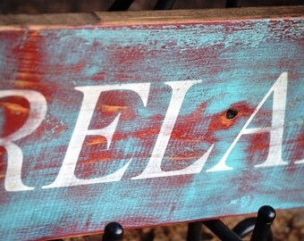 Relax - distressed wood sign 7" x 18.5"