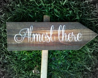 Almost there sign | Etsy