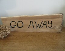 Popular items for go away sign on Etsy