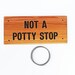 NOT a POTTY STOP Dog Walker Sign No Poop Sign Cedar Wood