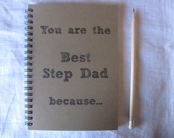 You are the Best Step Dad because...- 5 x 7 journal