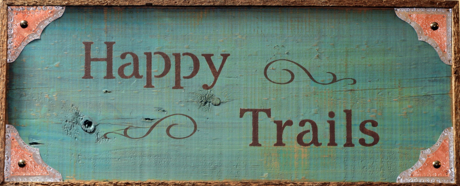 Items similar to Happy Trails sign - Western Home Decor - Handmade ...