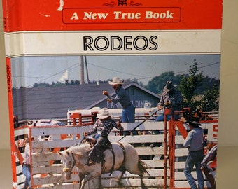 Rodeo Book, Childrens Books, A New True Book, Rodeo, Retro, Hardback ...