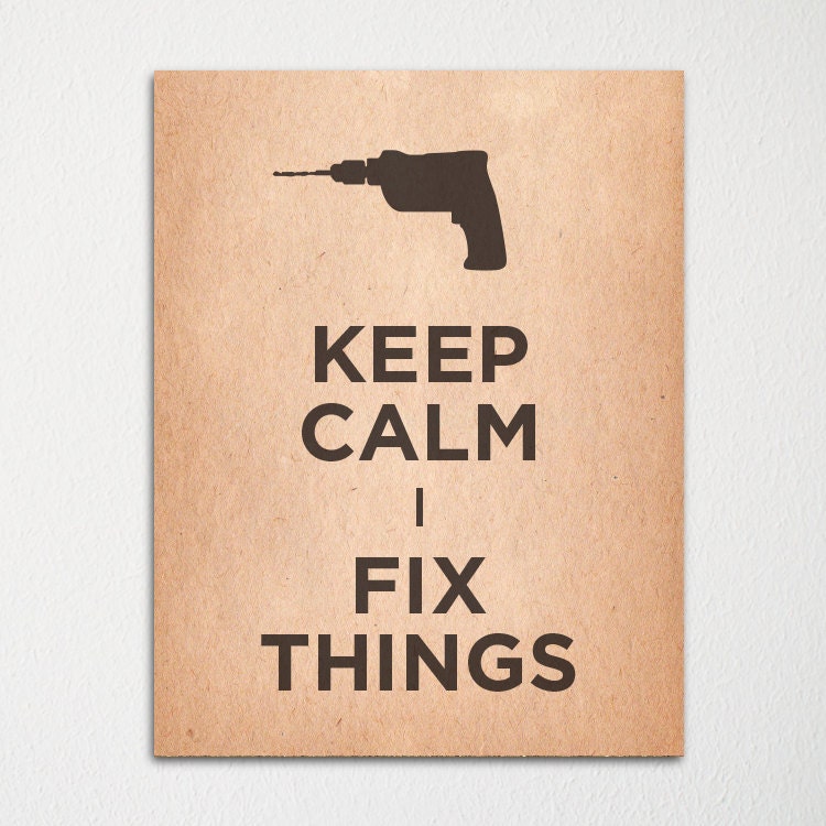 Keep Calm I Fix Things Fine Art Print Choice of Color