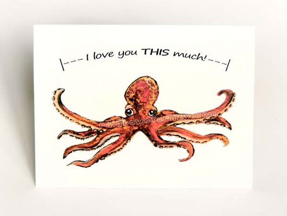 Octopus Card I Love You This Much Cute Valentine by rainbowofcrazy