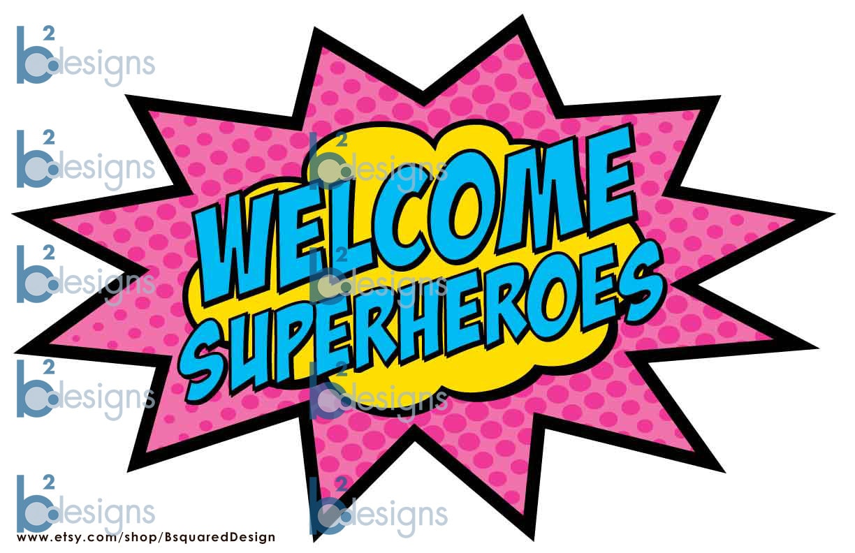 Welcome Superheroes 11 x 17 Sign GV2 INSTANT DOWNLOAD