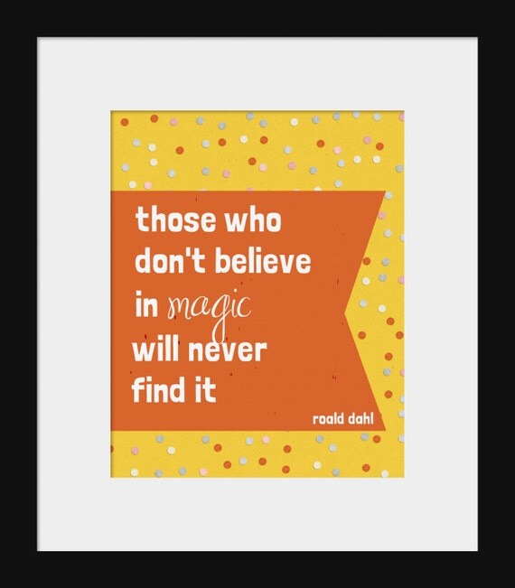 Items similar to Quote Wall Print- Home Decor- Roald Dahl Quote - Those ...