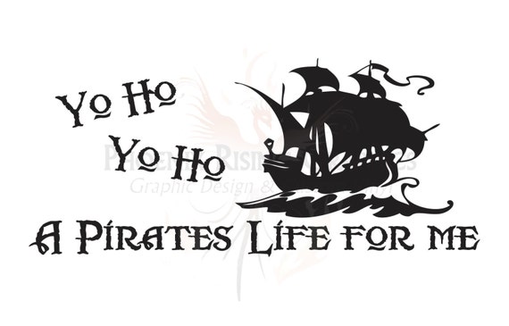 A Pirates Life for Me Vinyl decal 22x10