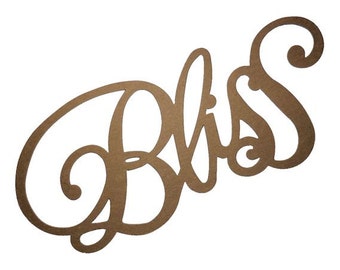 Words say "Bliss" Die Cuts in Kraft Chipboard or Cardstock ( 658350-xl ...