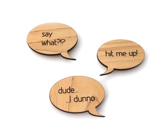 SALE Word Bubble Magnets - Laser Cut Wooden Humor Modern Sayings Magnet ...