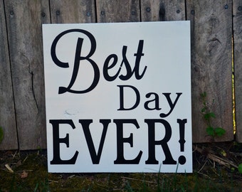 Best Day Ever Sign-Wedding-Wooden-white
