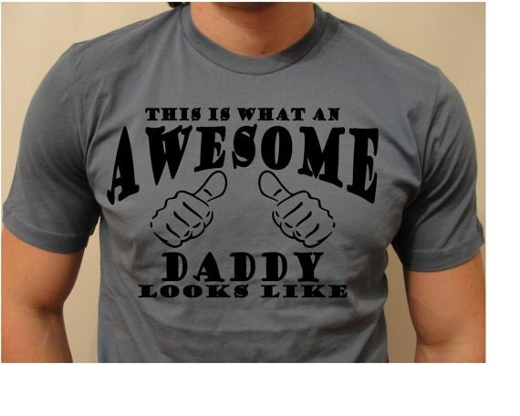 This Is What An Awesome Daddy Looks Like Daddy T By Alltimeteez