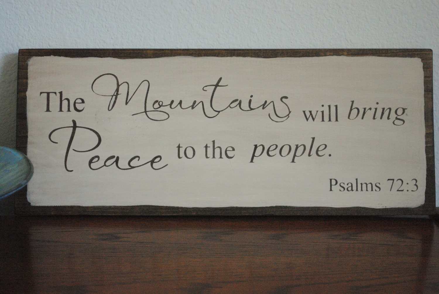 Mountains will Bring Peace Sign / Scripture Art Sign