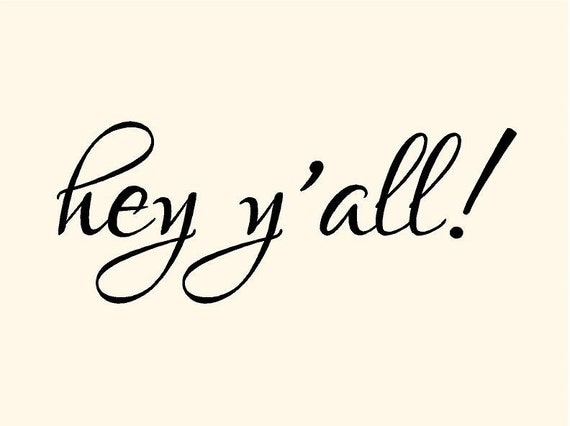 hey y'all Decal-5 1/2h x 14w-Vinyl Lettering