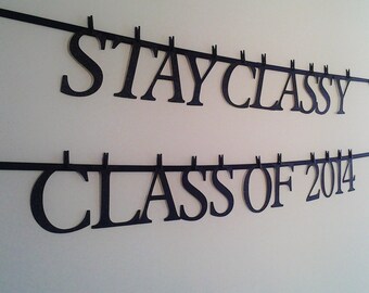 Graduation banner, class of 2015, stay classy, funny graduation decor ...