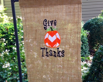 Fall Burlap flag for entryway, garden or to hang inside; "Give Thanks ...