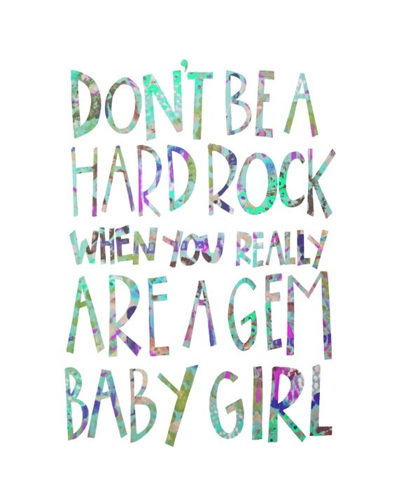Items similar to Don't Be a Hard Rock When You Really are a GEM Baby ...