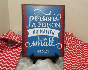 A Person's A Person No Matter How Small - Dr. Seuss Sign, Dr. Seuss ...