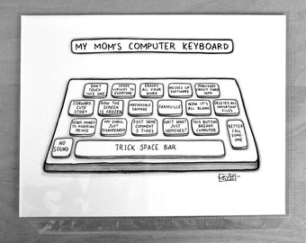 My Mom's Keyboard - Signed Cartoon Print/Poster - featured on Gizmodo ...