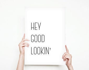 Popular items for hey good lookin on Etsy