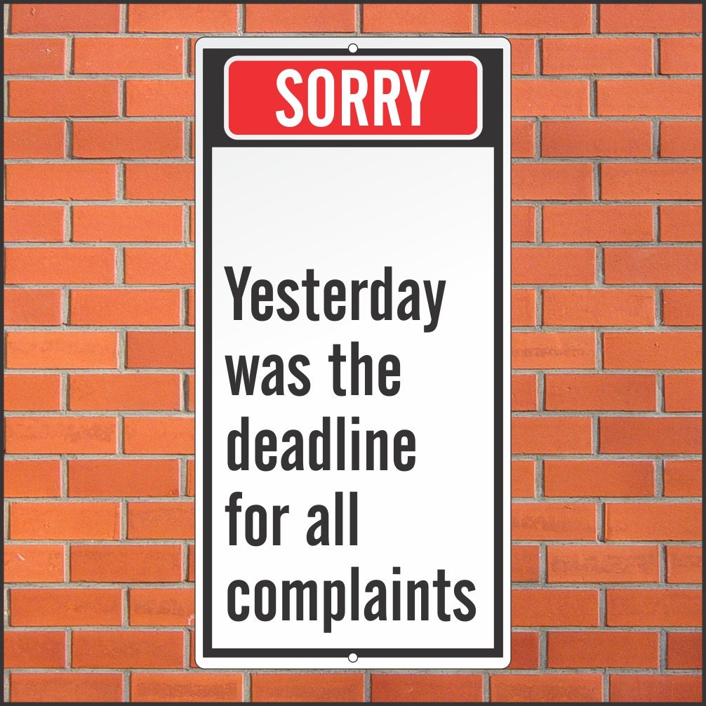 Funny Complaint Sign Customer Service Sign Funny Sign 12