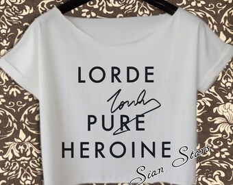 Lorde Crop Top Lorde Signature Croptee Lorde Pure Heroine Crop Top BSS ...