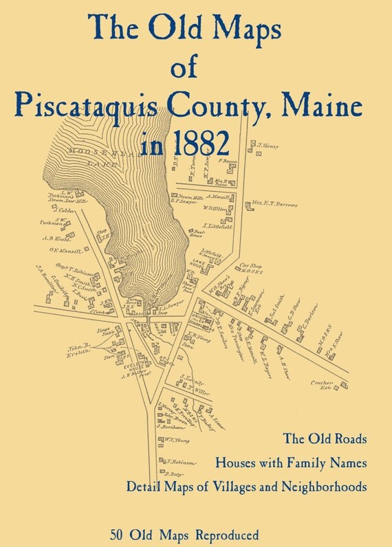 The Old Maps of Piscataquis County in 1882