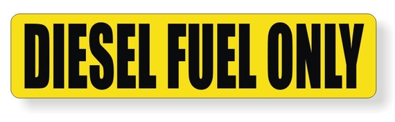 DIESEL FUEL ONLY Vinyl Decal / Sticker / Door Labels by DuraDecals