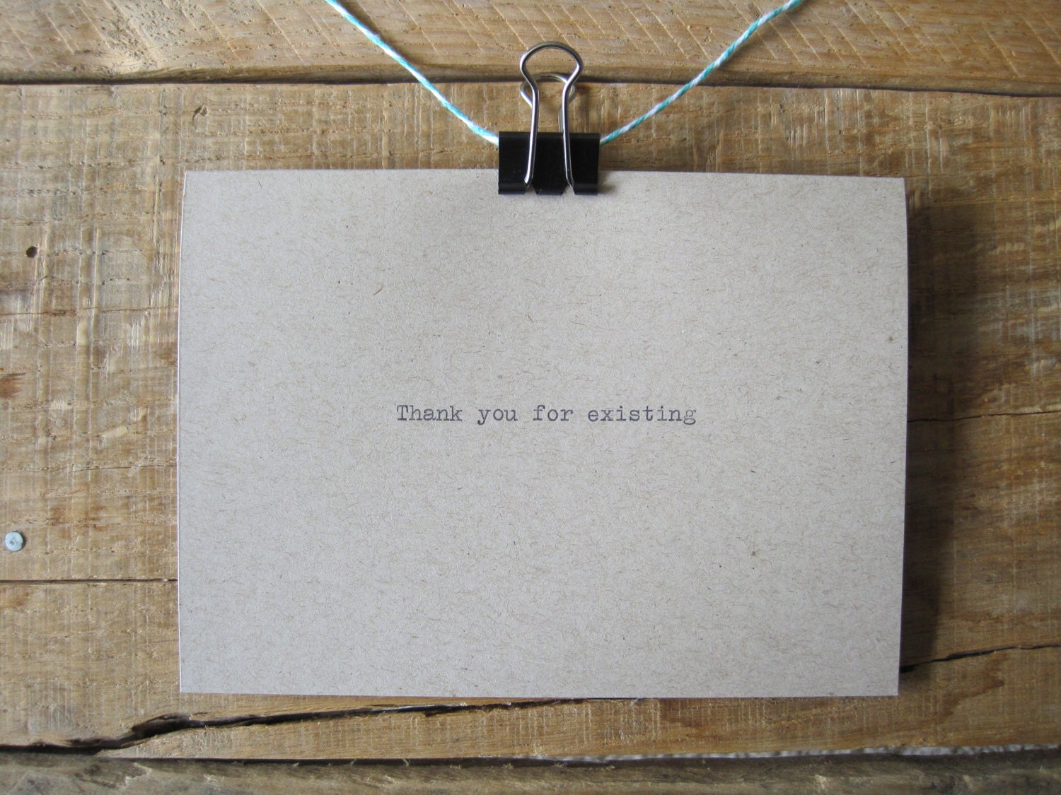 Thank you for existing. Friend Card. Love card. by PAGEFIFTYFIVE